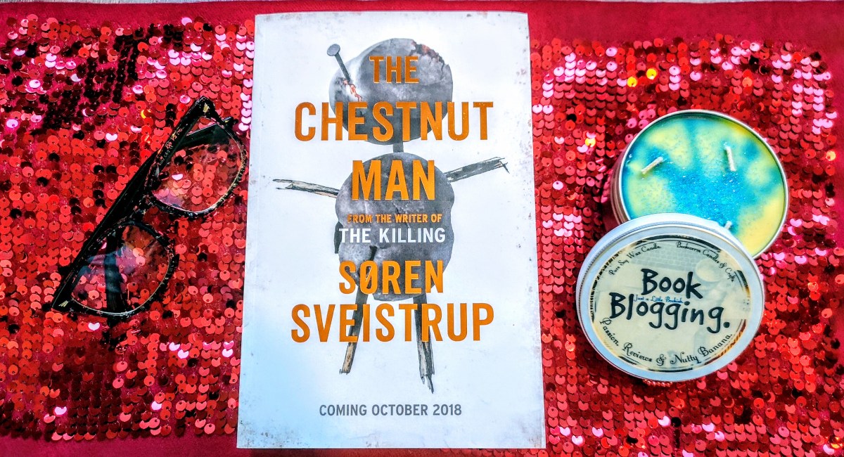 #BookReview THE CHESTNUT MAN by Søren Sveistrup @MichaelJBooks ...