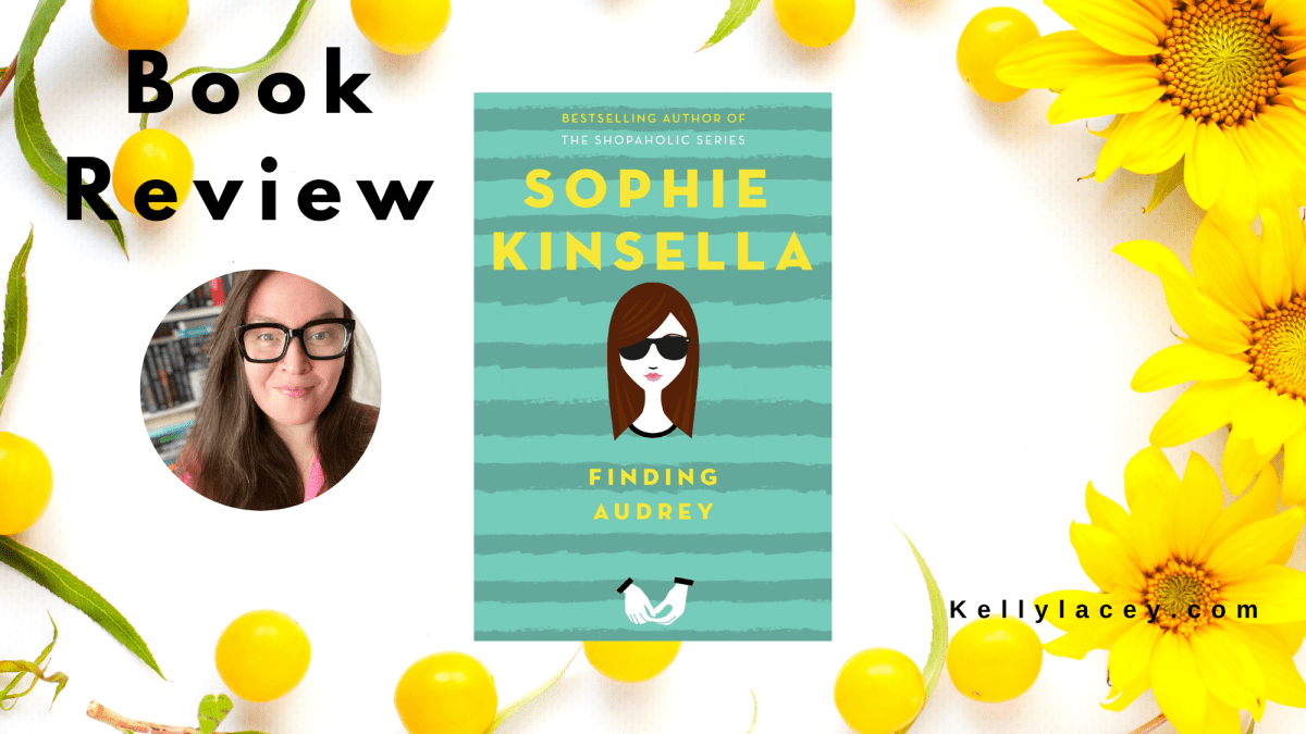 Finding Audrey by Sophie Kinsella @kellyalacey #YoungAdult # ...